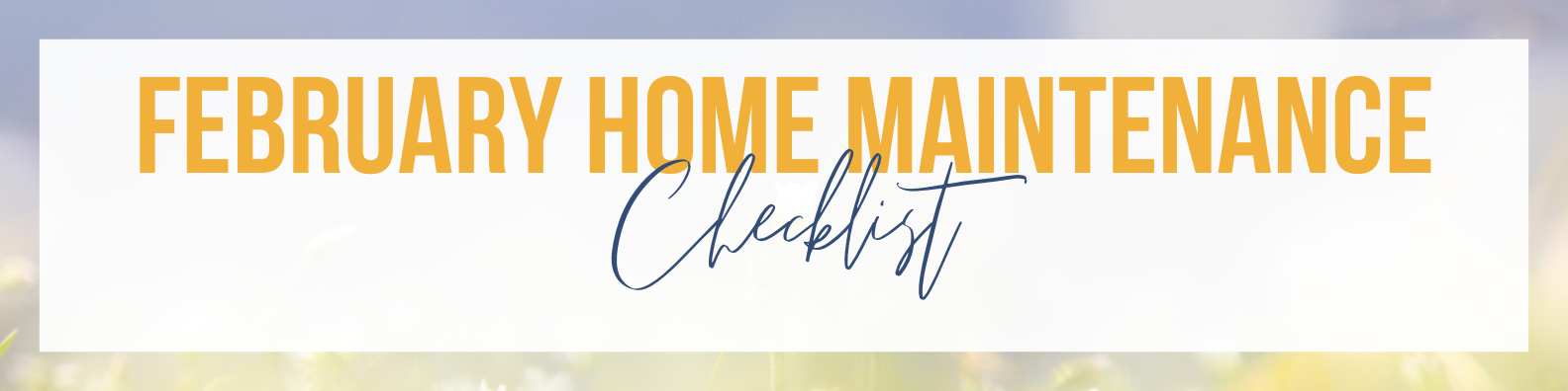 February Home Maintenance Checklist | The Friend Team