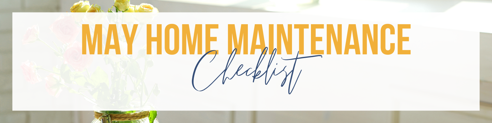 May Home Maintenance Checklist | The Friend Team